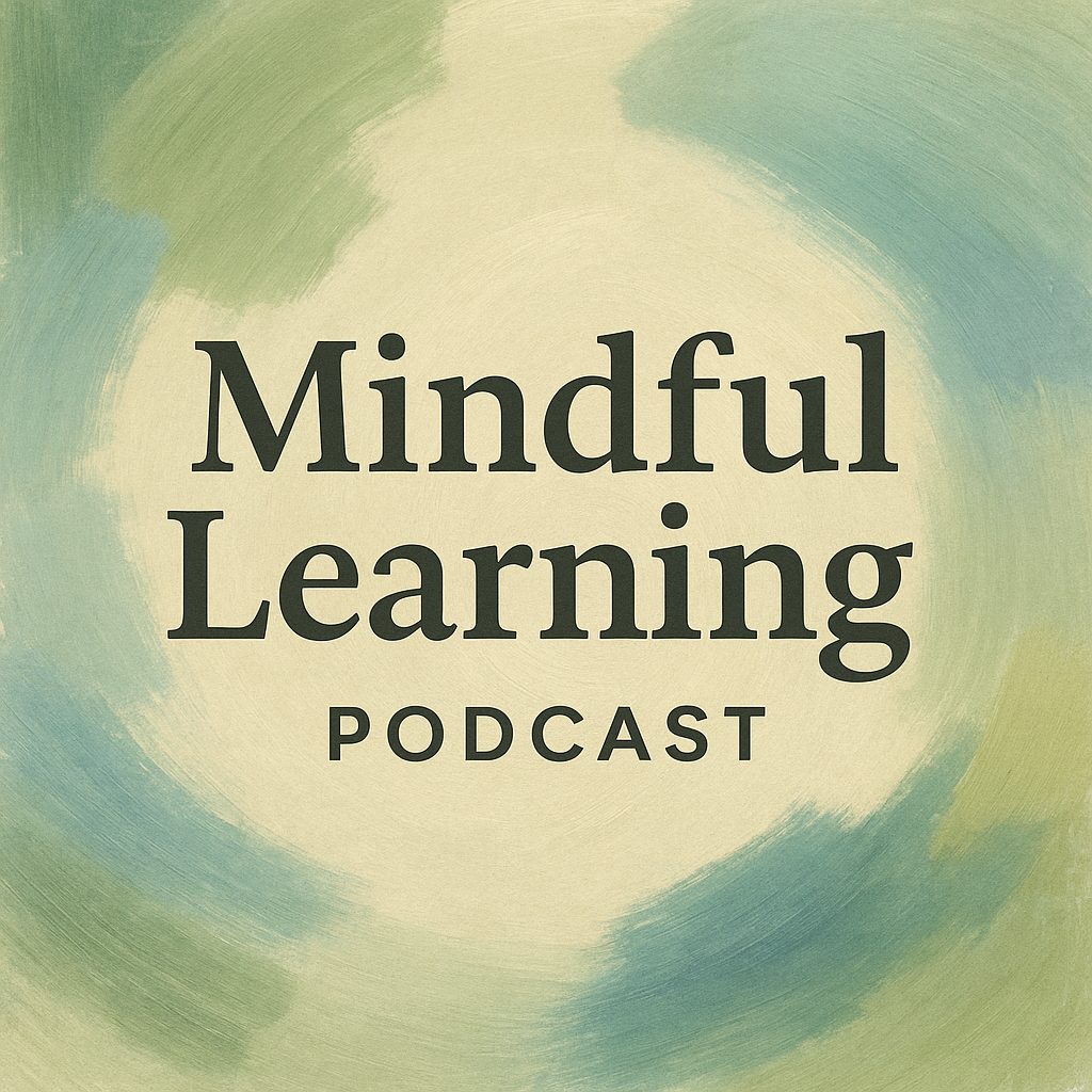 🌿 Mindful Learning Podcast - Francis Gilbert